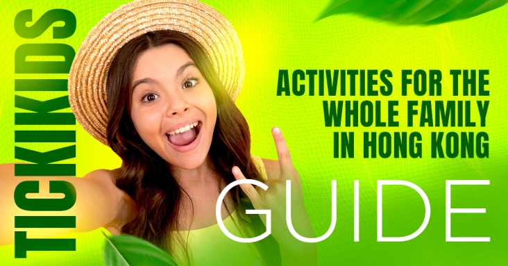Weekly Guide for Kids in Hong Kong 21 - 28 May 2023 | Tickikids 香港